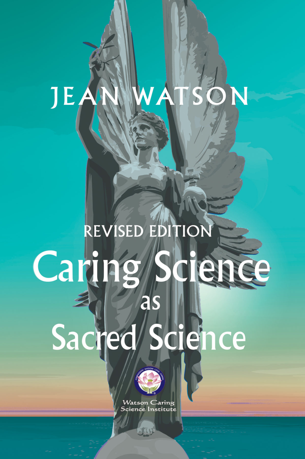 Watson's Caring Science & Theory - Watson Caring Science Institute